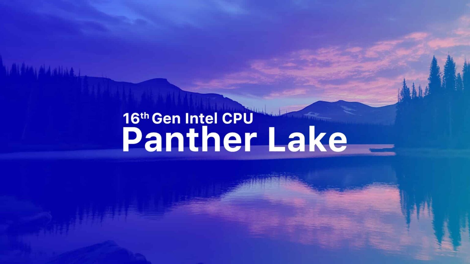 Intelの第16世代CPU、Panther Lakeの情報が登場。低い歩留りは仕切り直しで性能大幅強化へ。 - ギャズログ | GAZ:Log