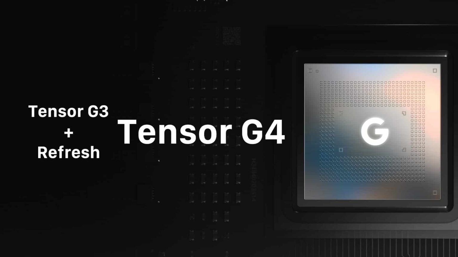 Google Pixel 9に搭載されるTensor G4はTensor G3のリフレッシュ版に - ギャズログ | GAZ:Log