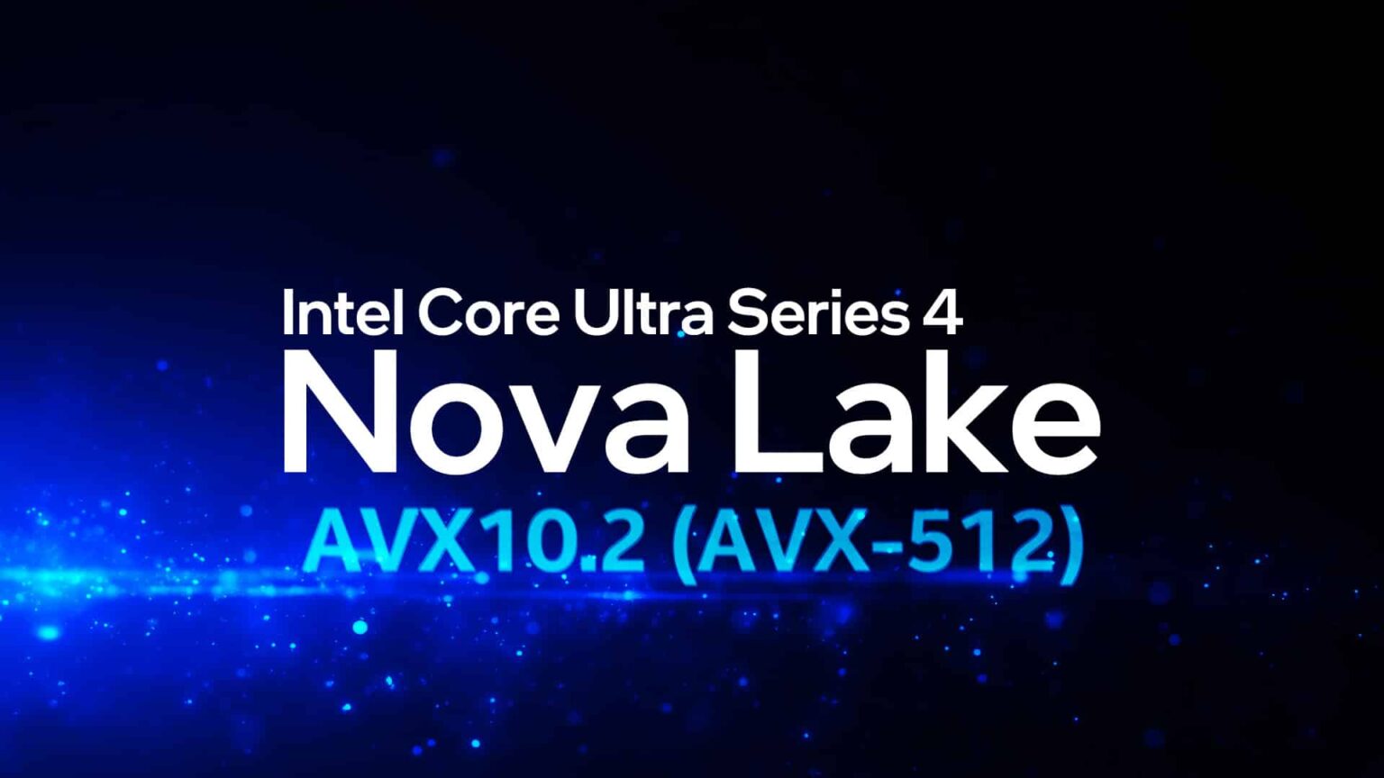Intel Nova Lake でAVX-512相当の命令が復活？ AVX10.2をサポートへ - ギャズログ | GAZ:Log